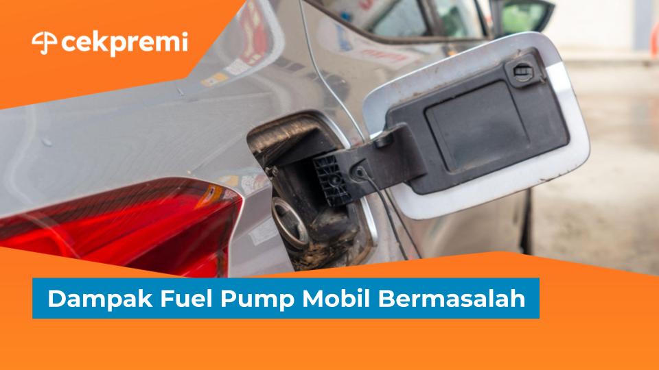 Dampak Fuel Pump Mobil Bermasalah