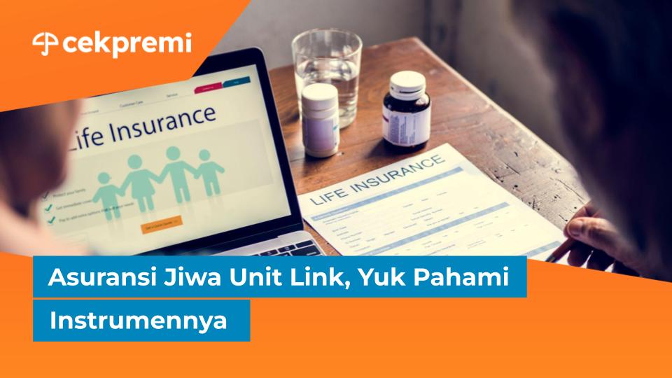 Asuransi Jiwa Unit Link, Yuk Pahami Instrumennya